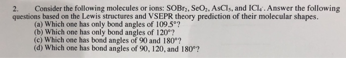 Solved 2. Consider the following molecules or ions: SOBr2, | Chegg.com