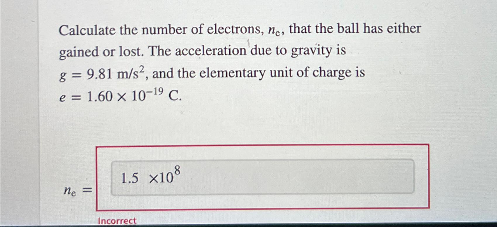Calculate the number of electrons, ne, ﻿that the ball | Chegg.com