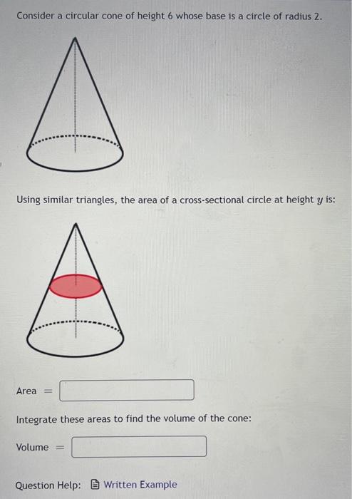Solved Consider a circular cone of height 6 whose base is a | Chegg.com