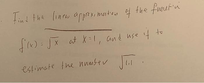 Solved Find the linear approximation of the functin f(x)=x | Chegg.com