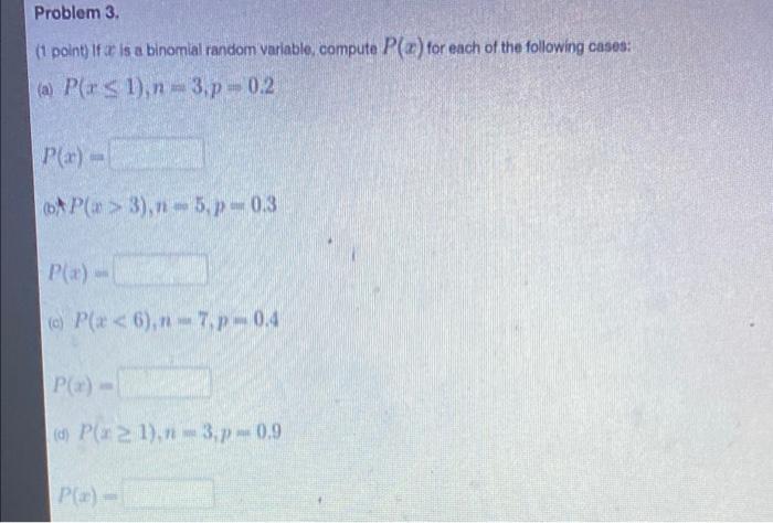 Solved (1 point) ff is a binomial random variable, compute | Chegg.com