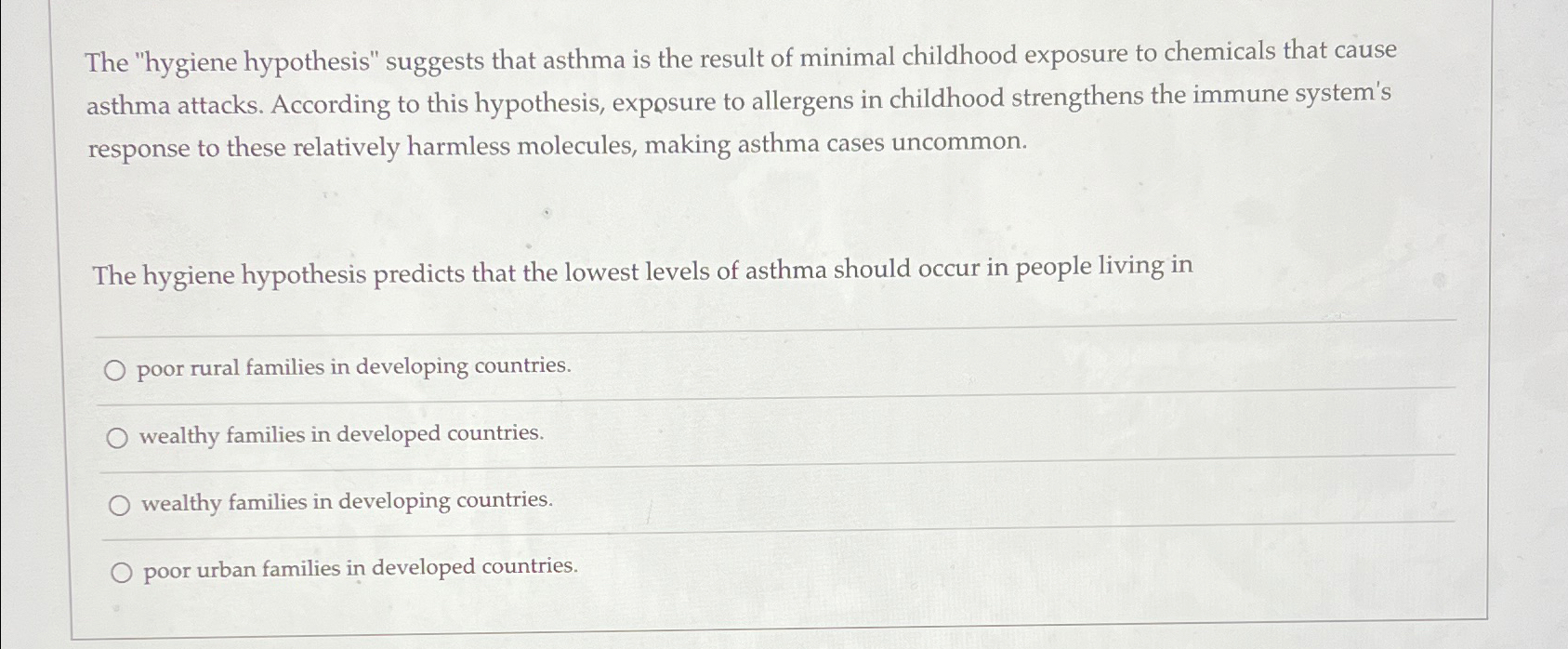 Solved The "hygiene hypothesis" suggests that asthma is the | Chegg.com