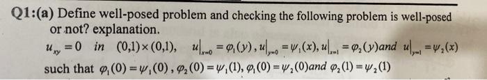 Solved Q1:(a) Define well-posed problem and checking the | Chegg.com