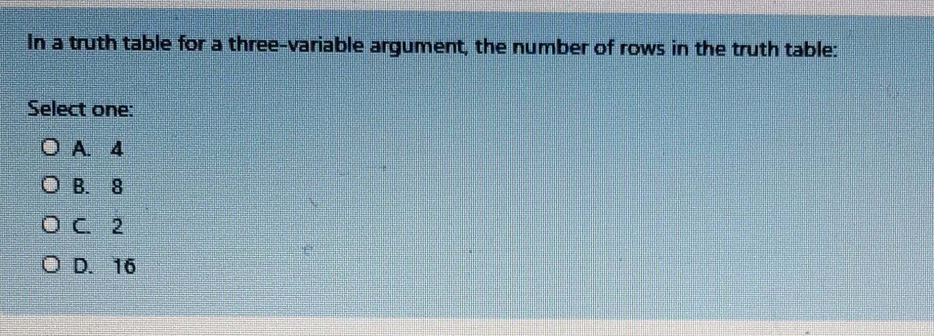 Solved In a truth table for a three-variable argument, the | Chegg.com