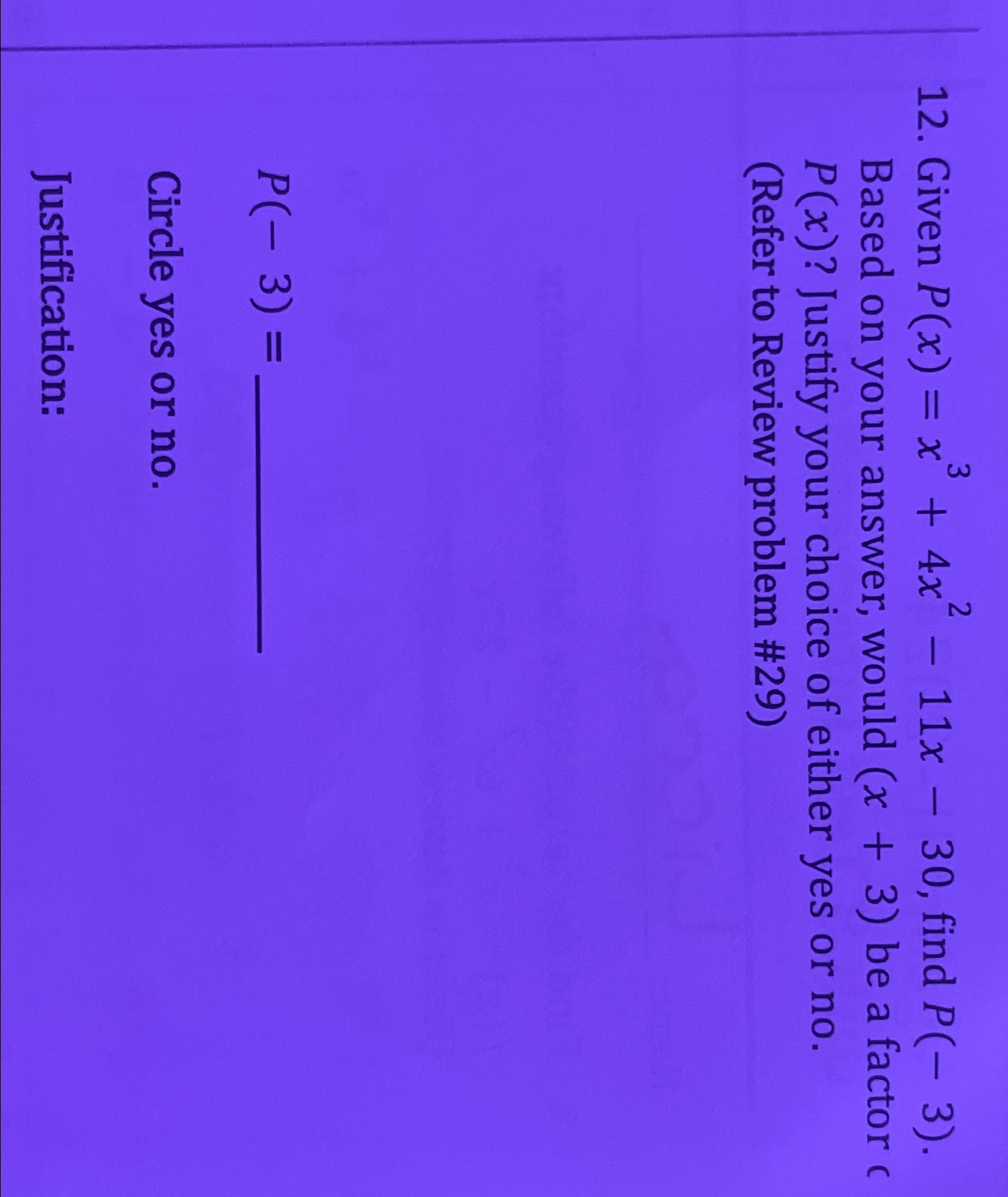Solved Given P(x)=x3+4x2-11x-30, ﻿find P(-3). ﻿Based on your | Chegg.com