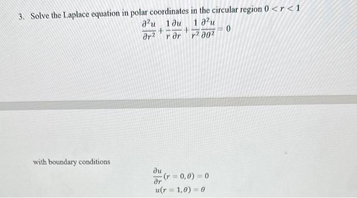 Solved 3. Solve the Laplace equation in polar coordinates in | Chegg.com
