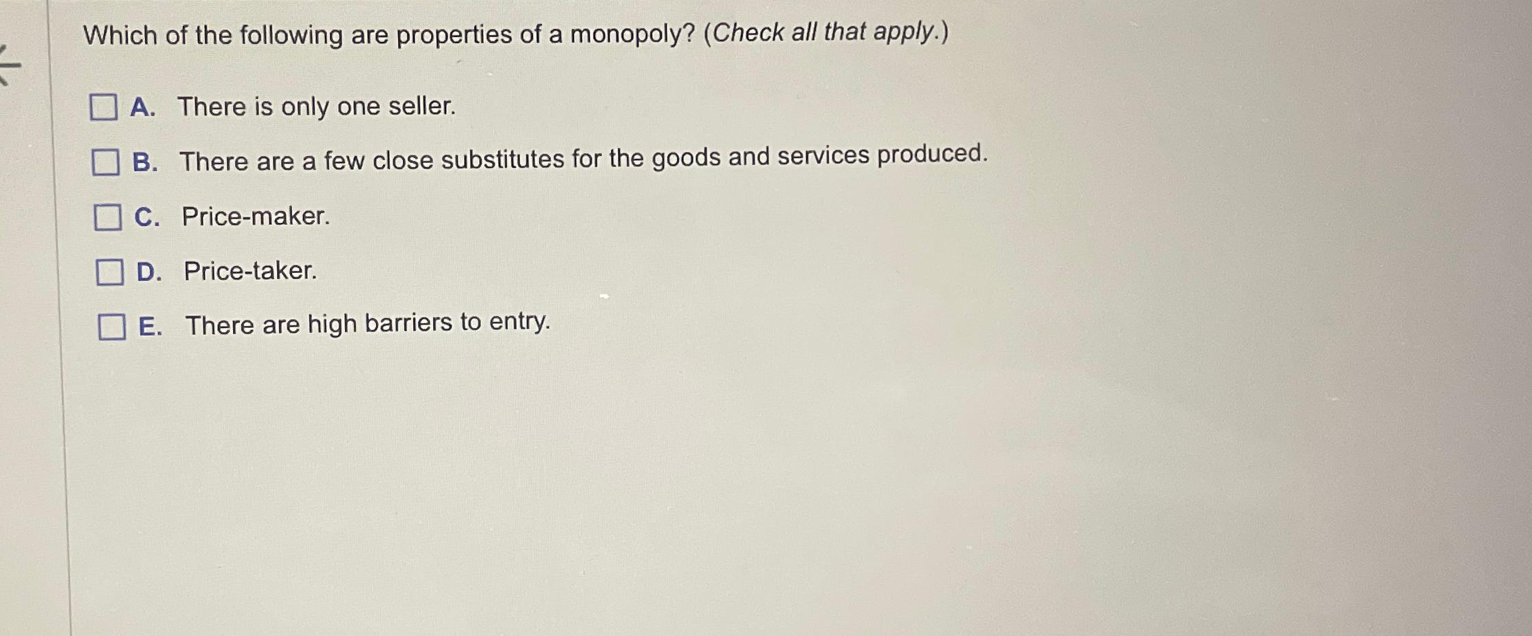 Solved Which of the following are properties of a monopoly? | Chegg.com