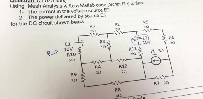 Solved Using Mesh Analysis Write A Matlab Code Script File