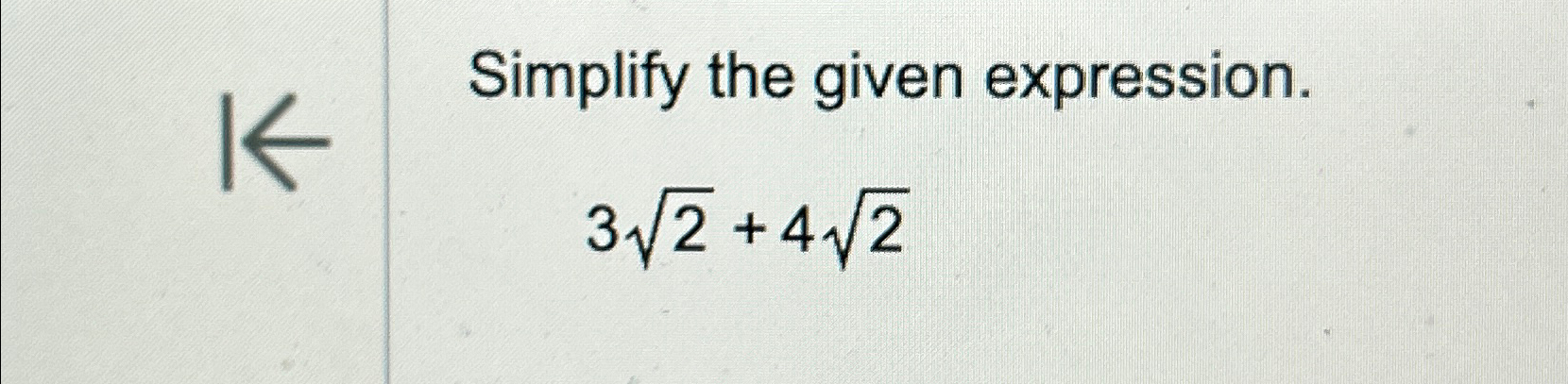 Solved Simplify the given expression.322+422 | Chegg.com