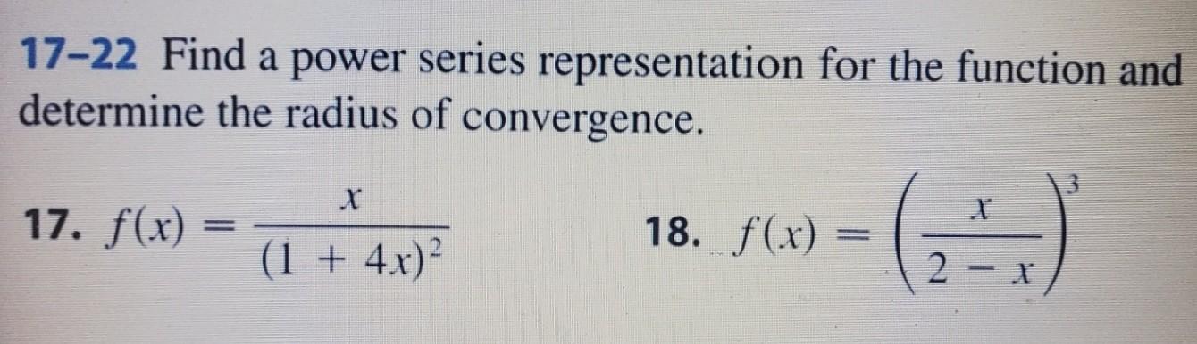 Solved 17-22 Find a power series representation for the | Chegg.com