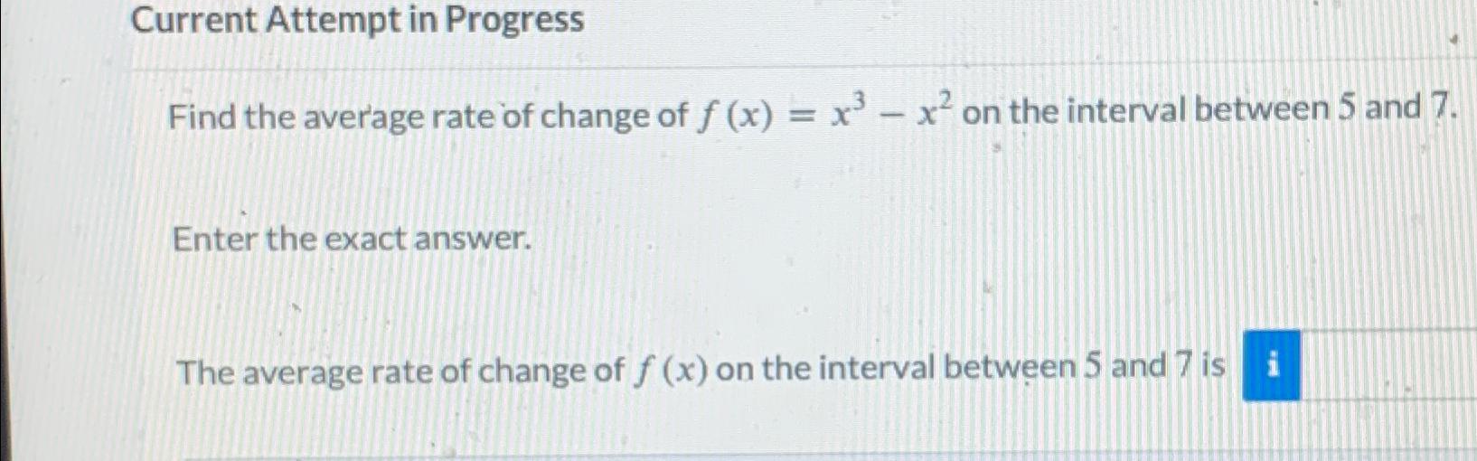 Solved Current Attempt in ProgressFind the average rate of | Chegg.com