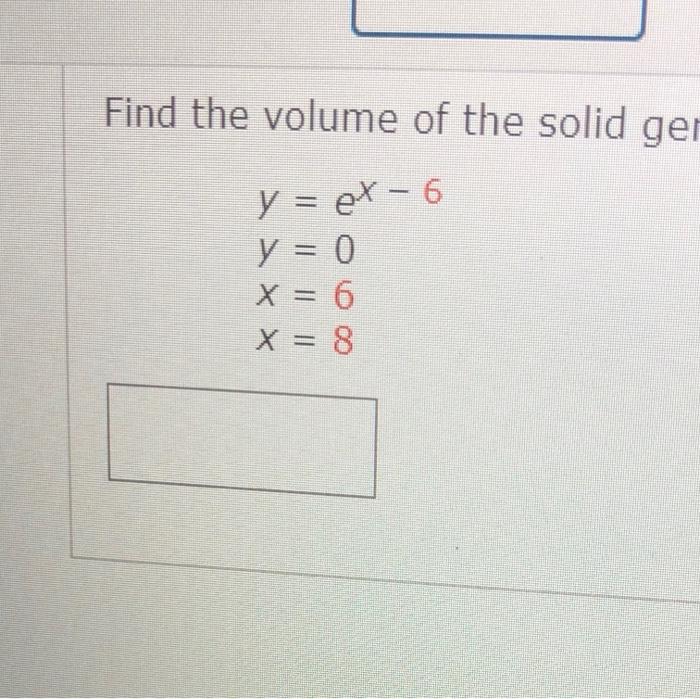 Solved Find the volume of the solid generated by revolving | Chegg.com