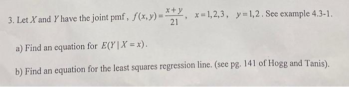 Solved 3. Let X and Y have the joint pmf, f(x,y) = **,Y, | Chegg.com Solved 3. Let X and Y have the joint pmf, f(x,y) = **,Y, | Chegg.com