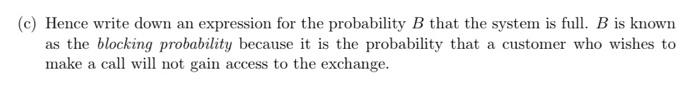 Solved Consider an M/M/m/m queue, that is a queue with | Chegg.com