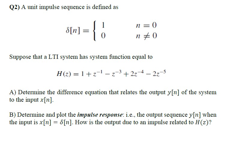Solved Q2\delta [n]={(1,n=0),(0,n!=0):} ﻿Suppose that a LTI | Chegg.com