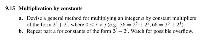 Solved 9.15 Multiplication by constants a. Devise a general | Chegg.com