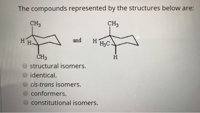 Solved The compounds represented by the structures below | Chegg.com