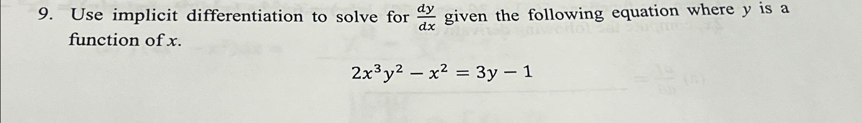 Solved Use implicit differentiation to solve for dydx ﻿given | Chegg.com
