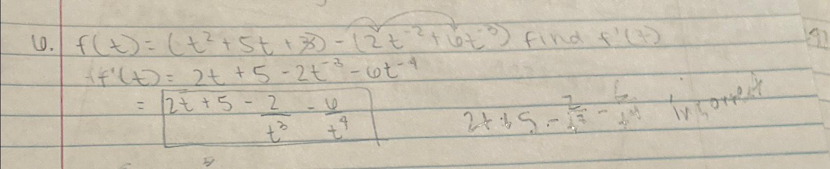 Solved f(t)=(t2+5t+3)-(2t-2+6t-3) ﻿find f'(t) | Chegg.com