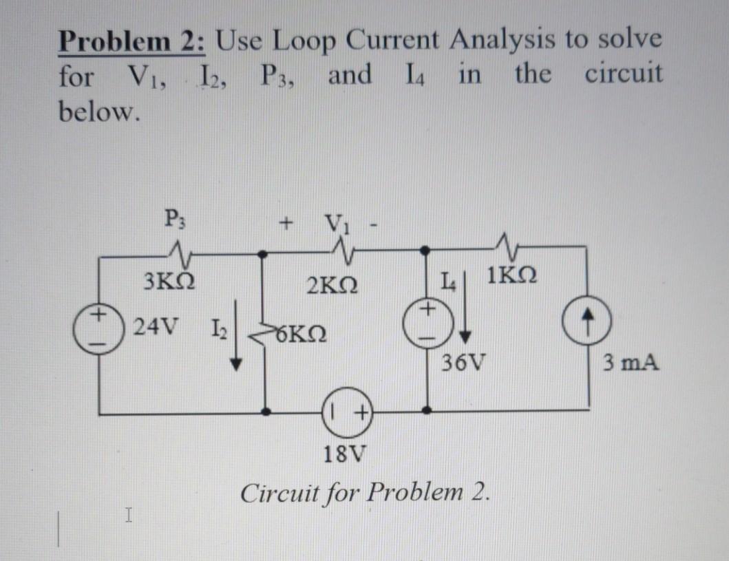 Solved Problem 2: Use Loop Current Analysis to solve for Vi, | Chegg.com
