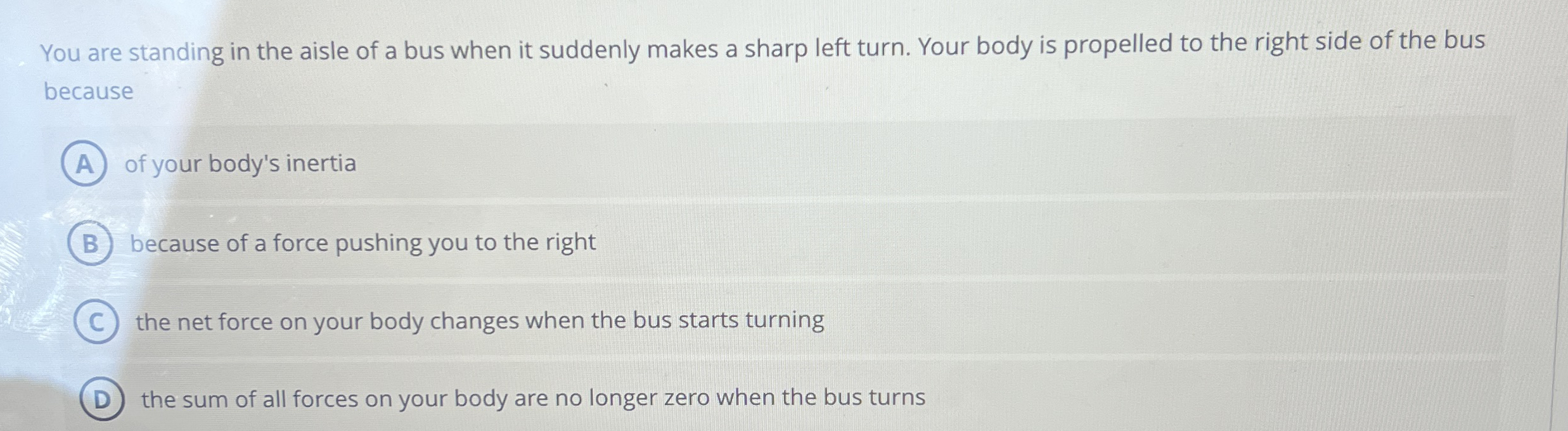 Solved You are standing in the aisle of a bus when it | Chegg.com