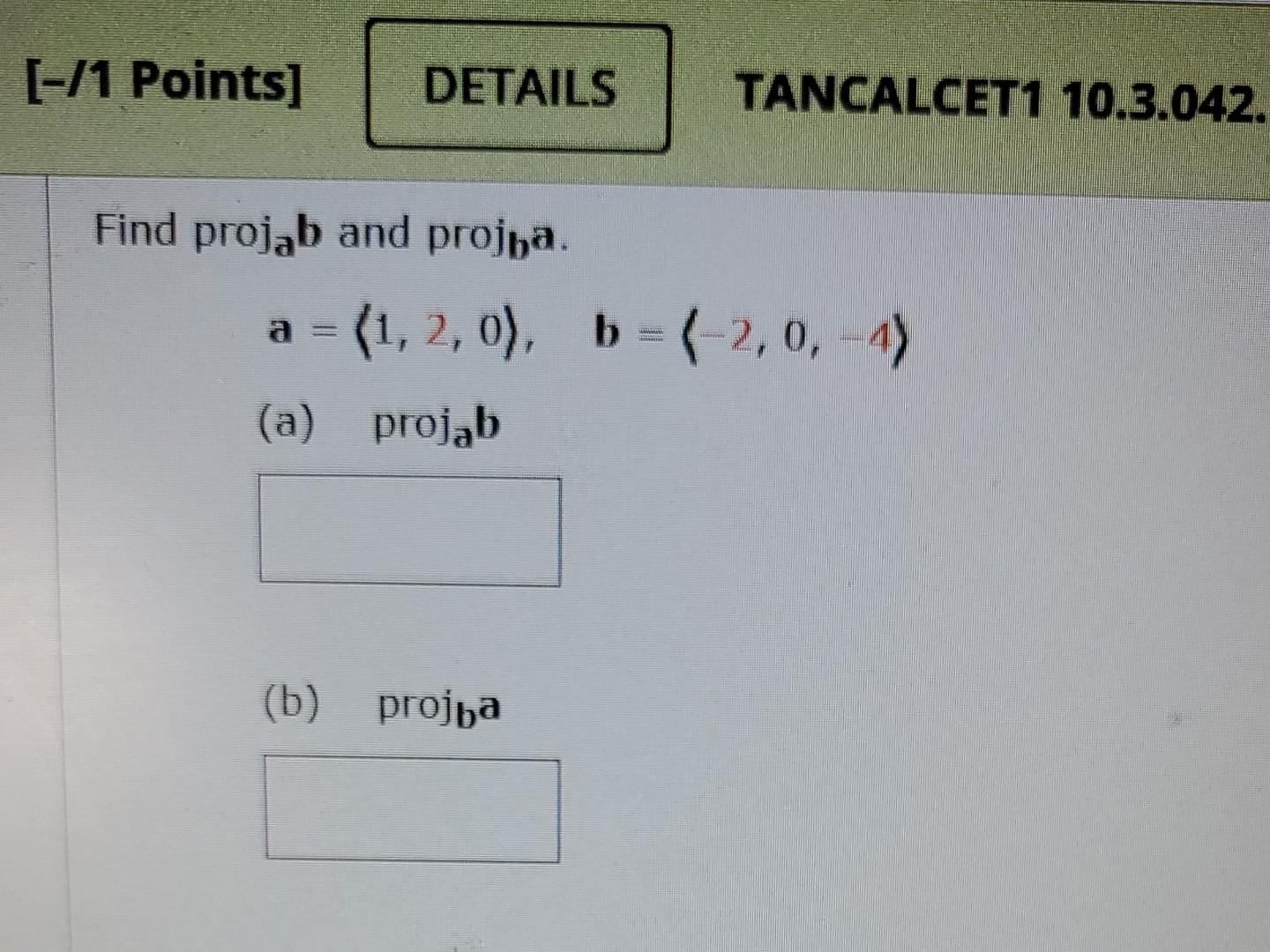 Solved TANCALCET1 10.3.042 Find projab and projba. | Chegg.com