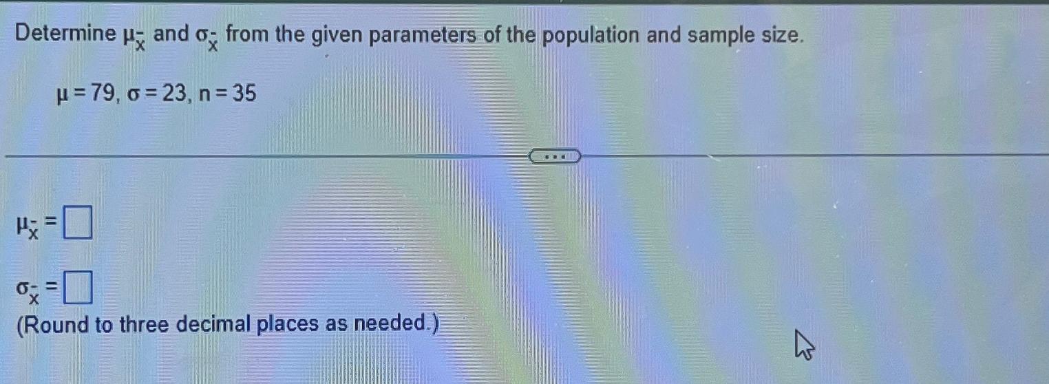 Solved Determine μx‾ ﻿and σx‾ ﻿from the given parameters of | Chegg.com