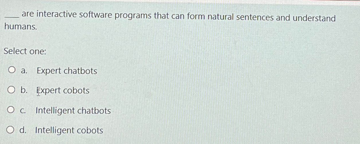 Solved are interactive software programs that can form | Chegg.com