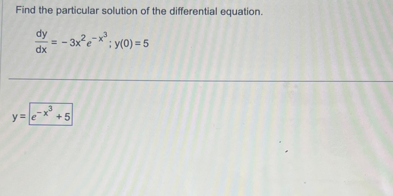 Solved Find the particular solution of the differential | Chegg.com