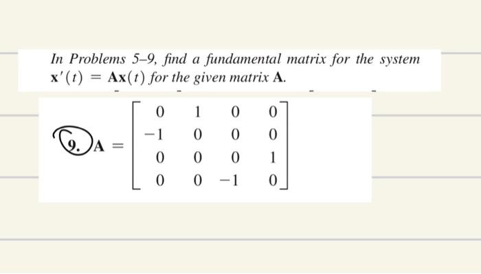 Solved In Problems 5-9, find a fundamental matrix for the | Chegg.com