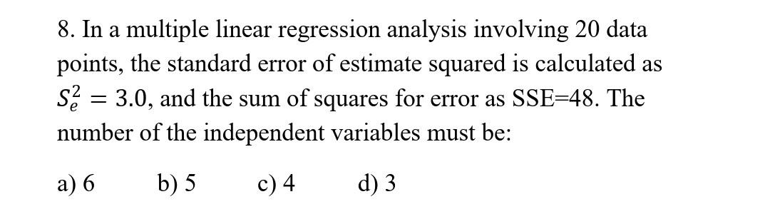 Solved 8. In a multiple linear regression analysis involving | Chegg.com