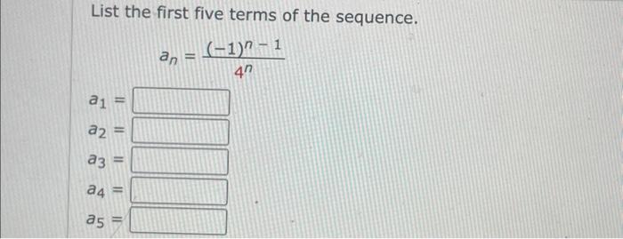 Solved List the first five terms of the sequence. | Chegg.com