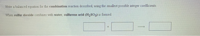 Solved Write a balanced equation for the combination | Chegg.com