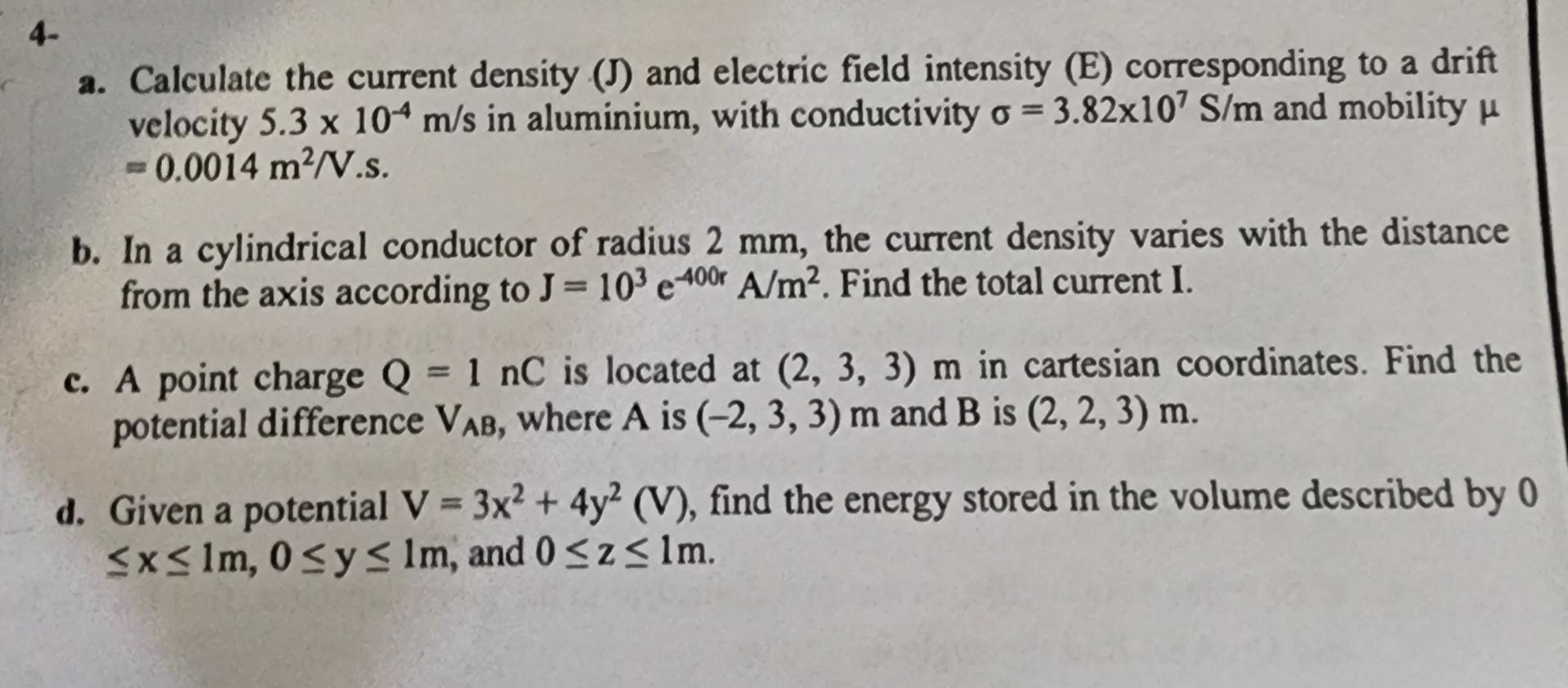 Solved 4 A ﻿calculate The Current Density J ﻿and Electric