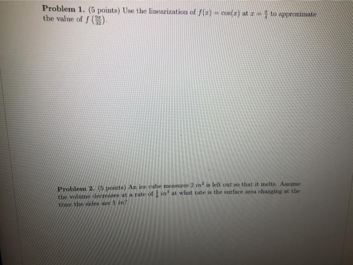 Solved Problem 1. (5 points) Use the linearization of f(-) = | Chegg.com