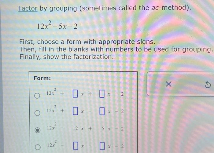 Solved Factor by grouping (sometimes called the ac-method). | Chegg.com