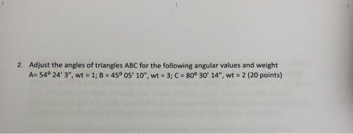 Solved 2. Adjust the angles of triangles ABC for the | Chegg.com