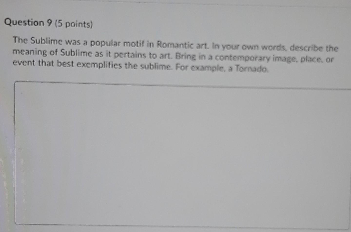 Solved Question 9 (5 points) The Sublime was a popular motif | Chegg.com