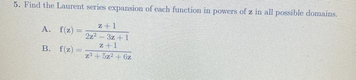 Solved 5. Find the Laurent series expansion of each function | Chegg.com