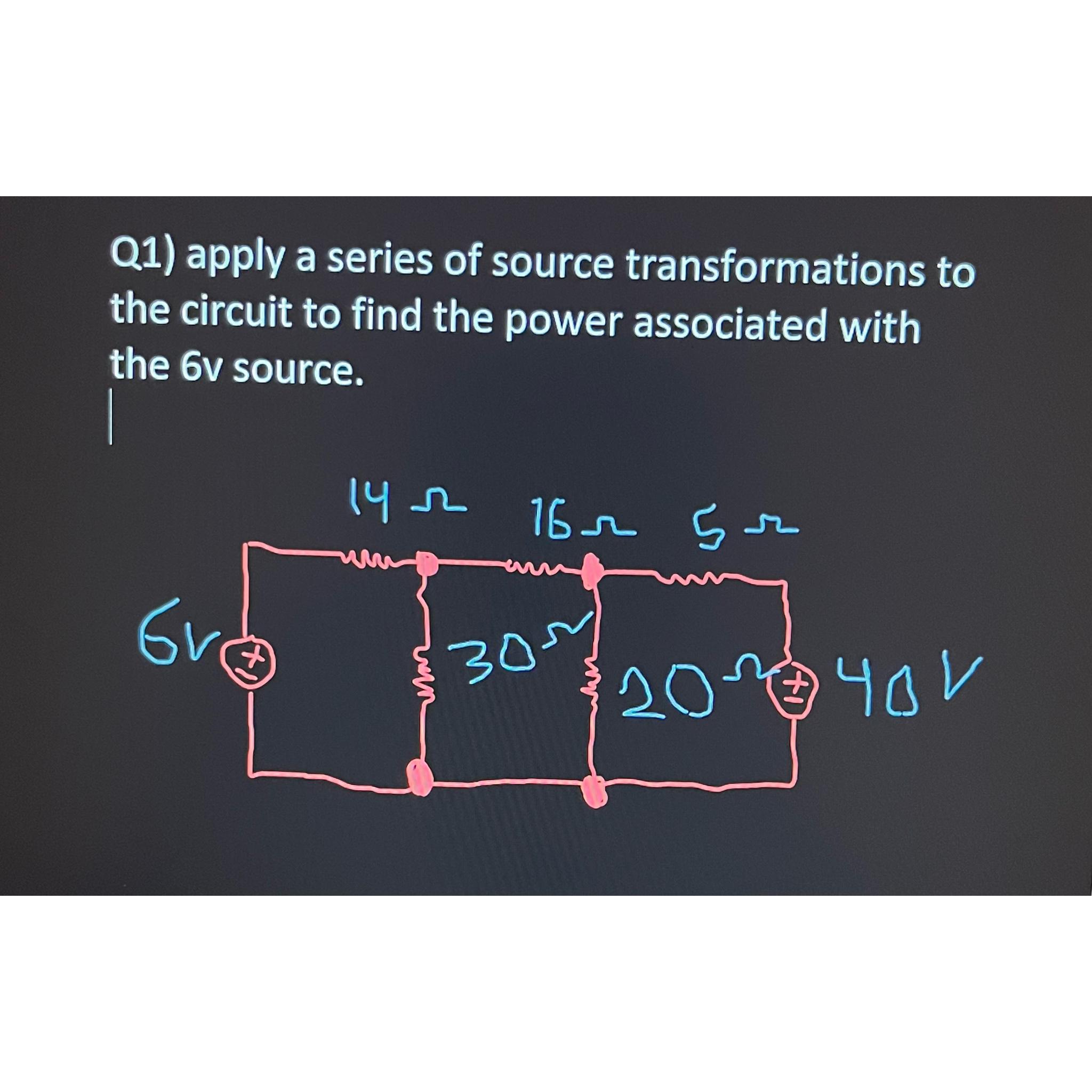 Solved Q1 ﻿apply A Series Of Source Transformations To The