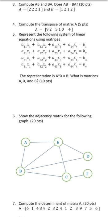 Solved 3. Compute AB and BA. Does AB = BA? (10 pts) A = [2 2 | Chegg.com