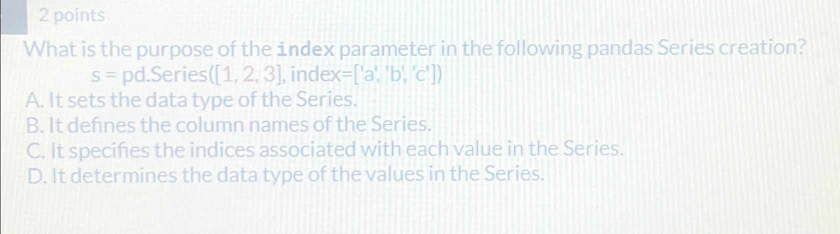 Solved 2 ﻿pointsWhat is the purpose of the index parameter | Chegg.com