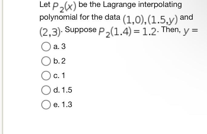 Solved Let P2(x) be the Lagrange interpolating polynomial | Chegg.com