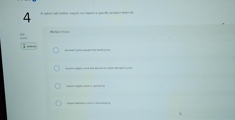 Solved 4A nation will neither export nor import a specific | Chegg.com