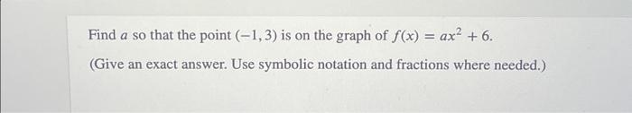 Solved Find a so that the point (-1,3) is on the graph of | Chegg.com