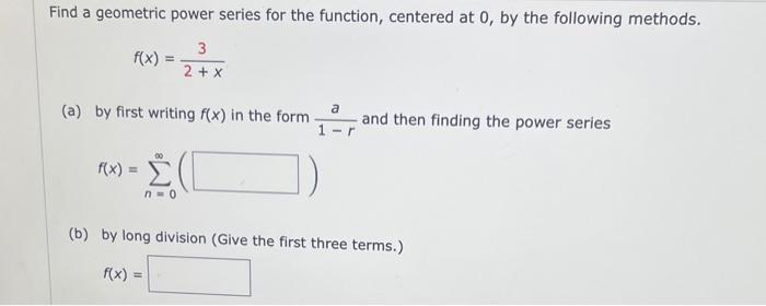 Solved Find a geometric power series for the function, | Chegg.com