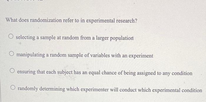 Solved What does randomization refer to in experimental | Chegg.com