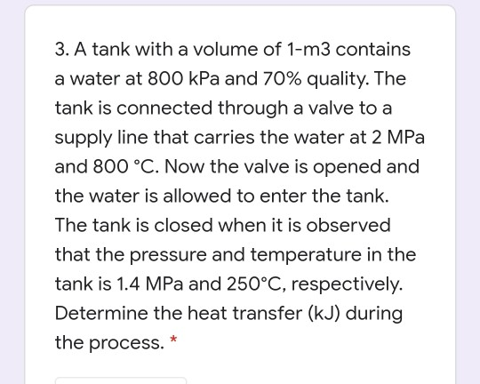 Solved 3. A tank with a volume of 1-m3 contains a water at | Chegg.com