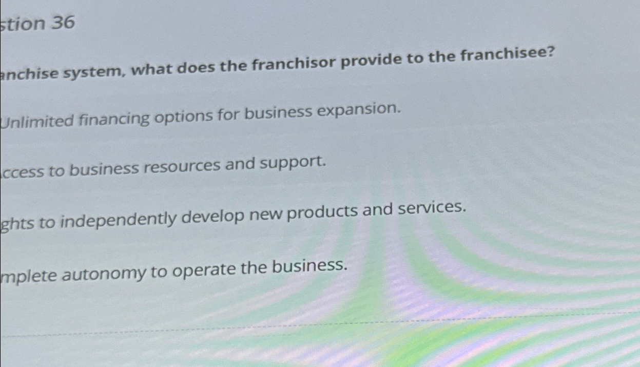 Solved stion 36anchise system, what does the franchisor | Chegg.com