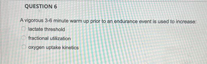 Solved A vigorous 3-6 minute warm up prior to an endurance | Chegg.com